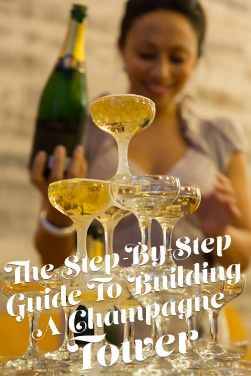 The Step-By-Step Guide To Building A Champagne Tower | VinePair