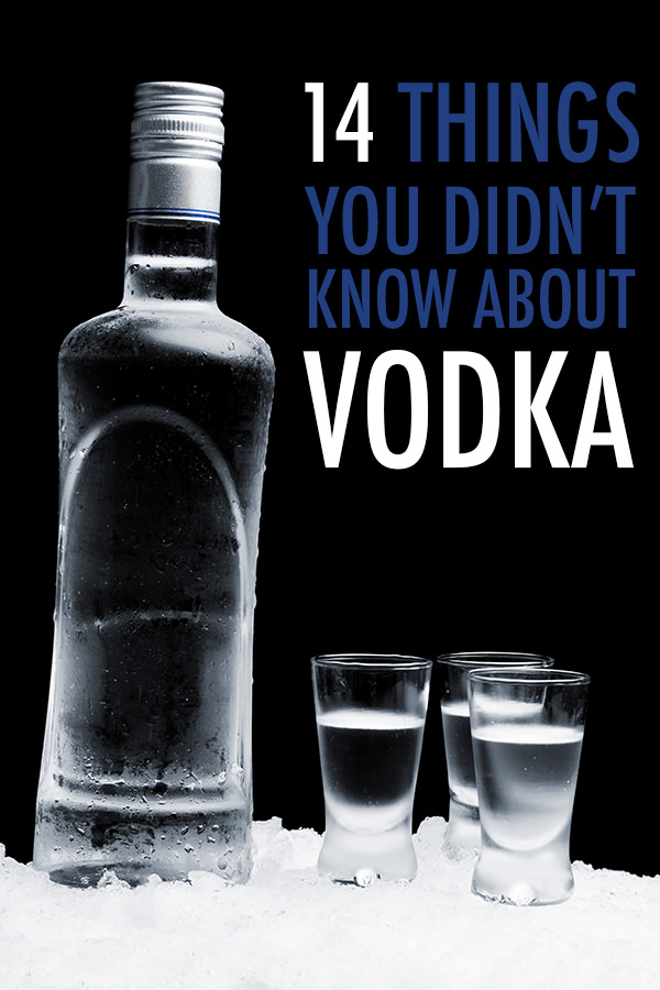 14 Things You Didn’t Know About Vodka | VinePair
