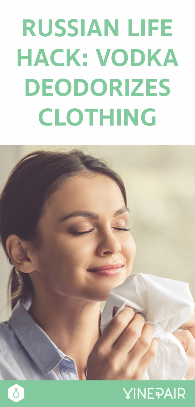 Russian Life Hack: Vodka Deodorizes Clothing | VinePair