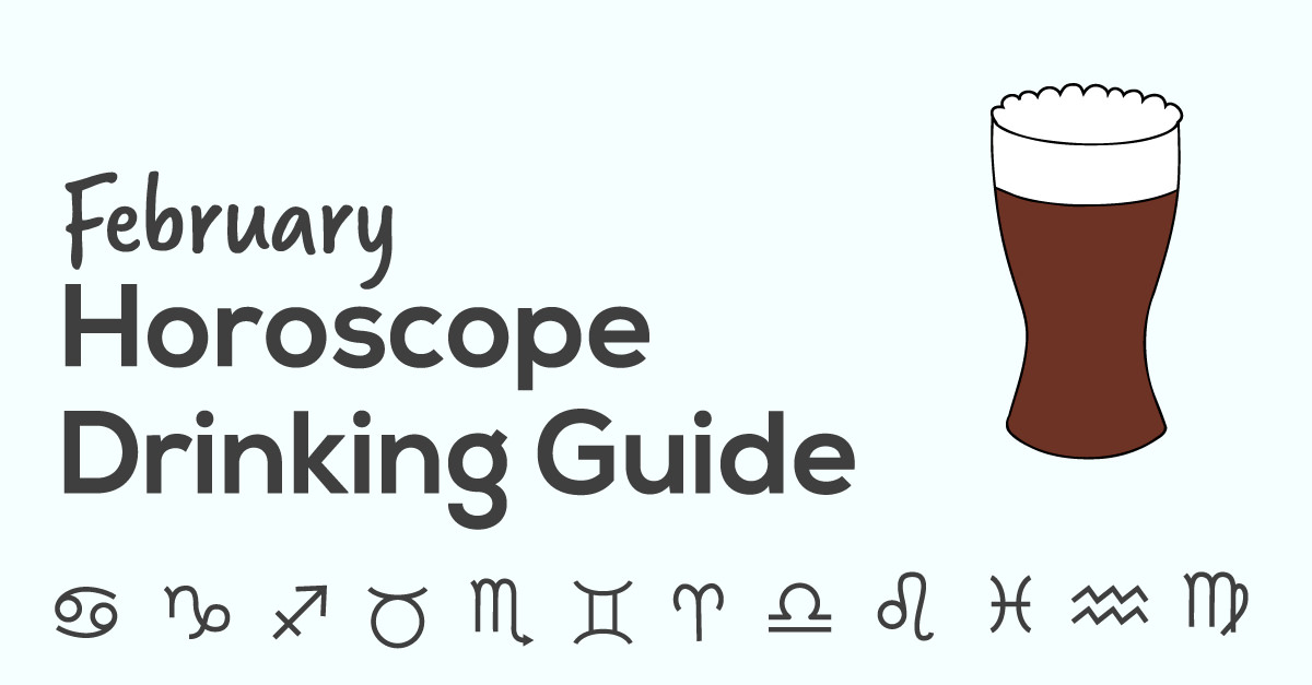 Here's Your Drink Pairing for Your February Horoscope | VinePair