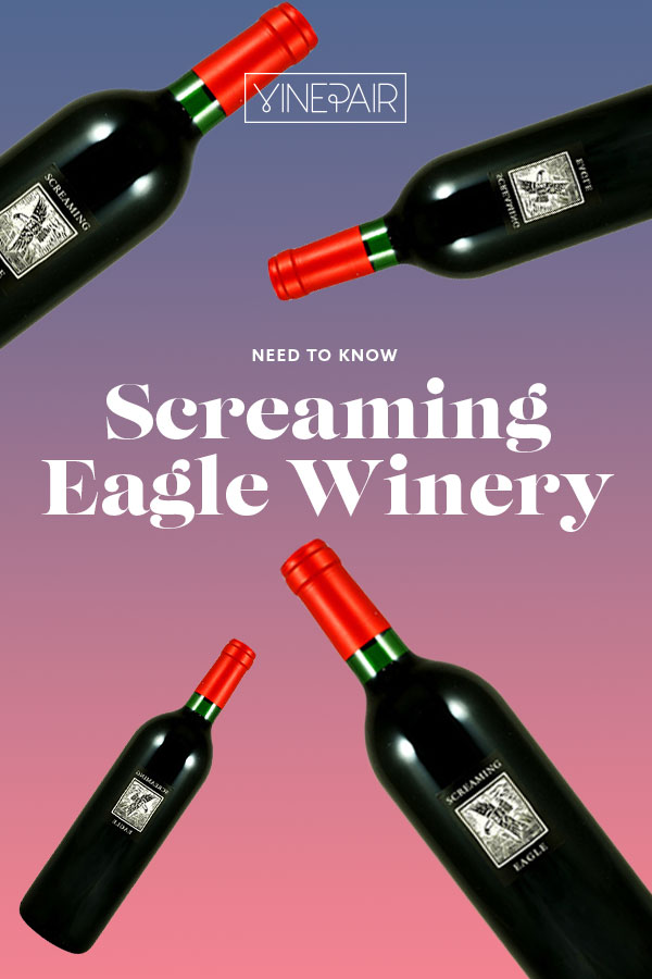 8 Things You Should Know About Screaming Eagle Winery | VinePair