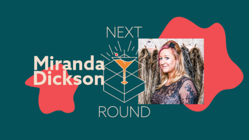 Next Round: The Future of Super-Premium Vodka With Miranda Dickson of ...