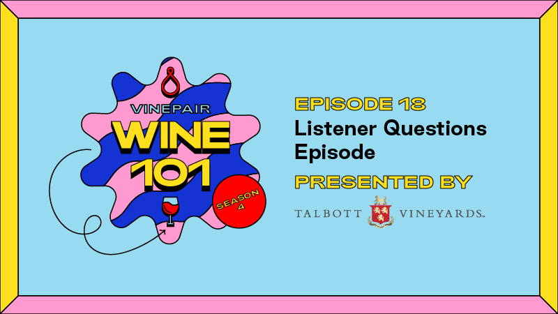Wine 101: Listener Questions Episode | VinePair