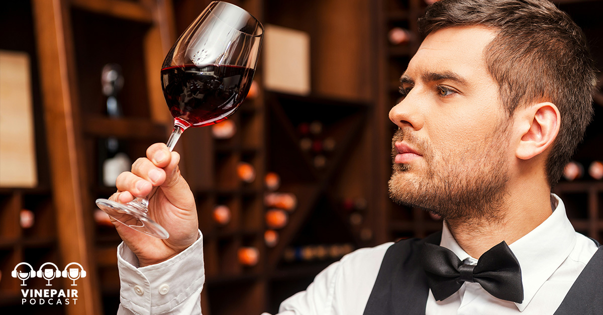 The VinePair Podcast: The Reasons Wine Service Sucks Right Now | VinePair