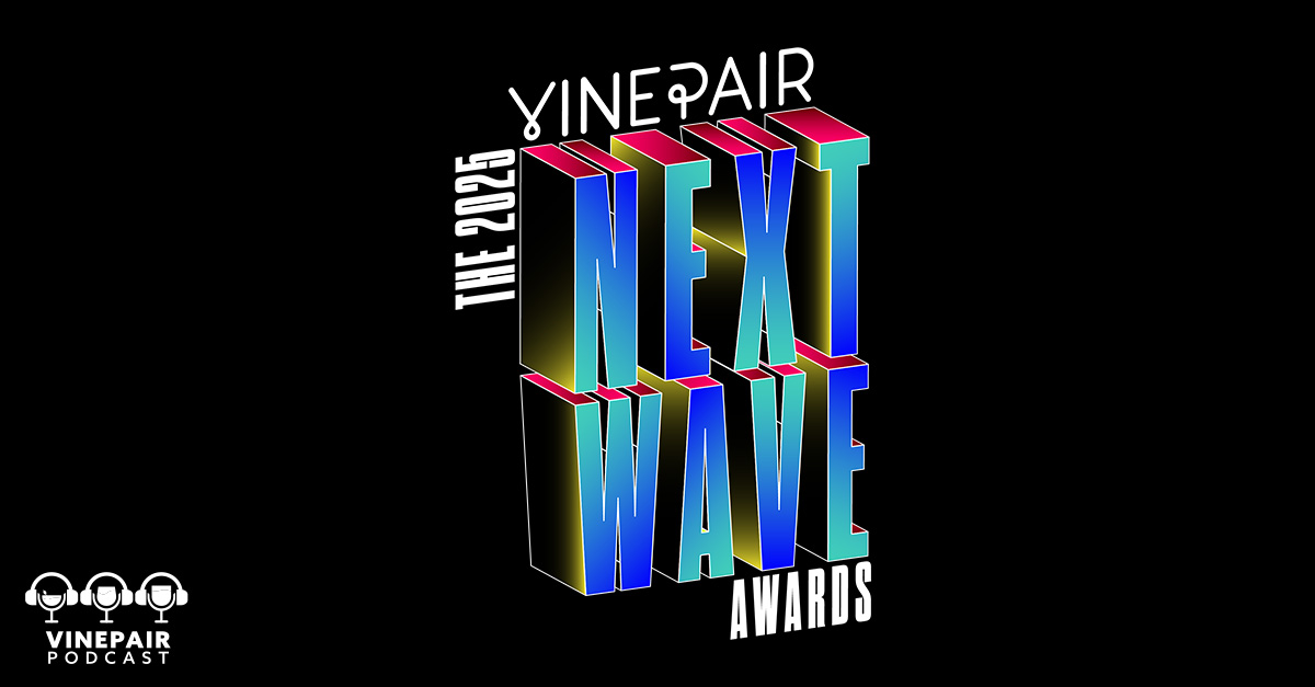 The VinePair Podcast: Unpacking the 2025 Next Wave Awards | VinePair